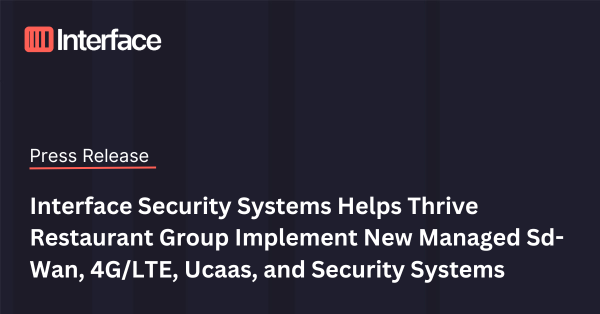 Interface Systems Upgrades Security & Network for Thrive