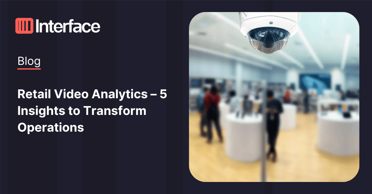 6 Ways Retail Video Analytics Can Transform Operation