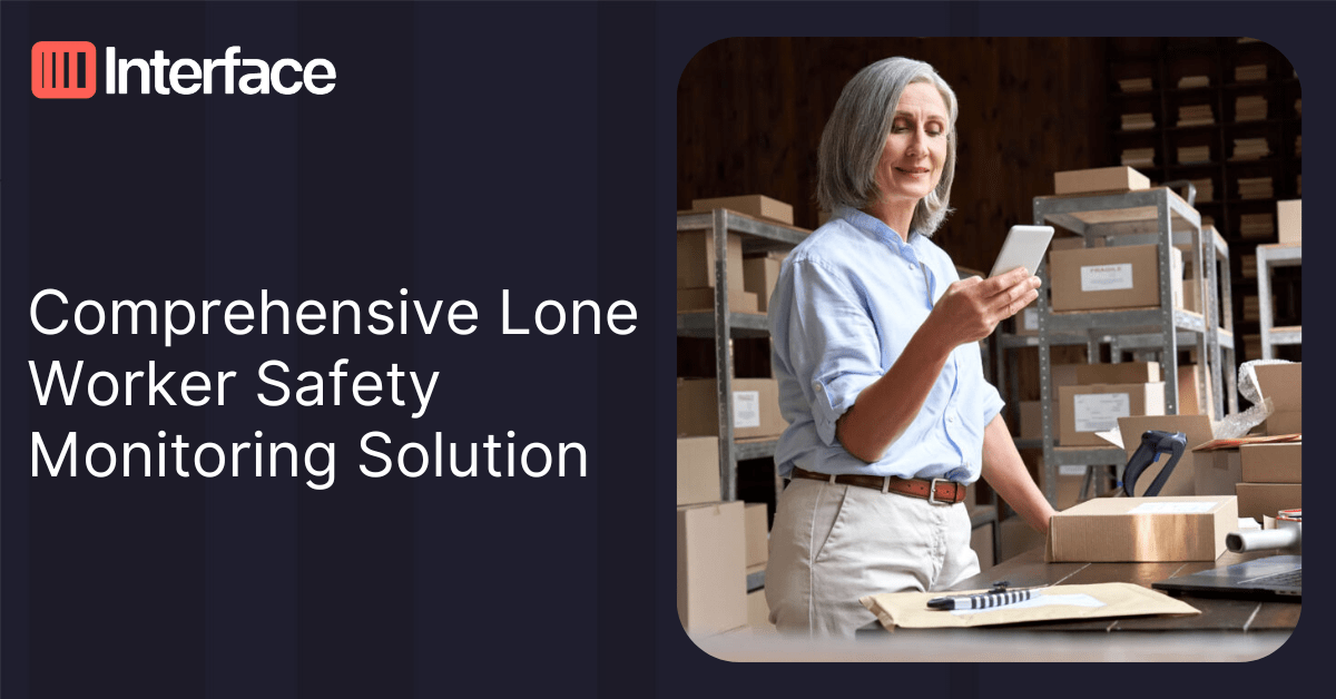 Lone Worker Safety Monitoring | Interface